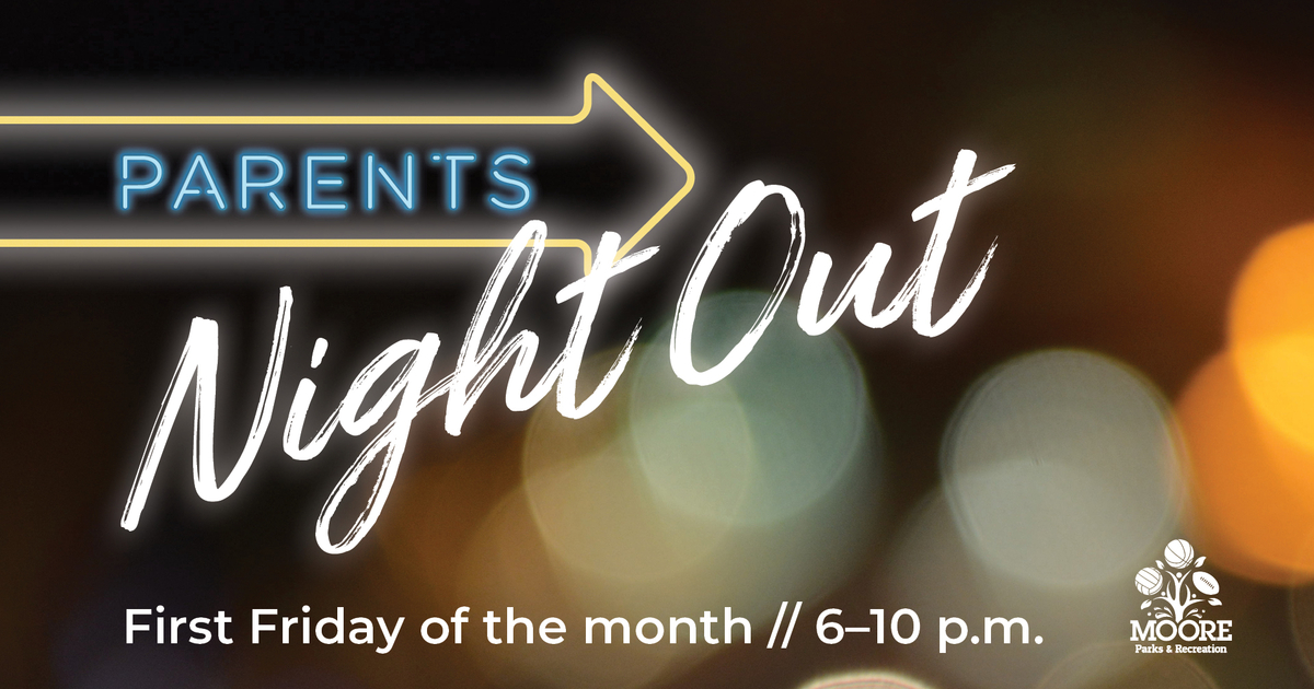 Parents Night Out | City of Moore